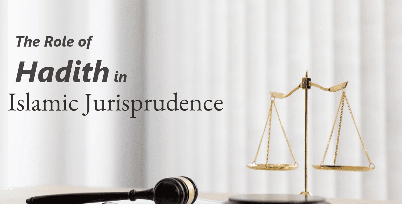The Role of Hadith in Islamic Jurisprudence: A Pillar of Sharia - Al ...